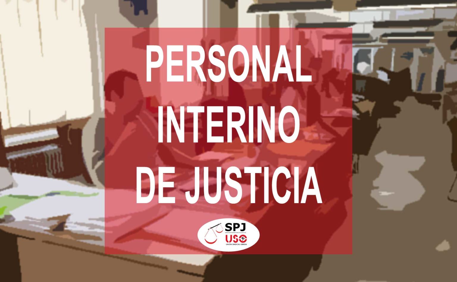 SPJ-USO NACIONAL. ACTUALIZACION BOLSAS INTERINOS EN DIVERSOS ...