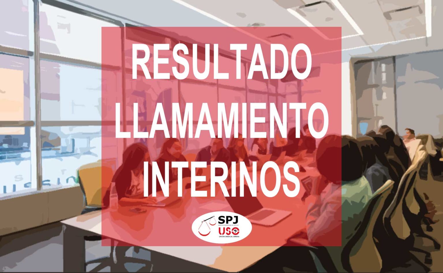 SPJ-USO CÓRDOBA. RESULTADO LLAMAMIENTO DE PERSONAL INTERINO 14-03-2025. - SPJ-USO