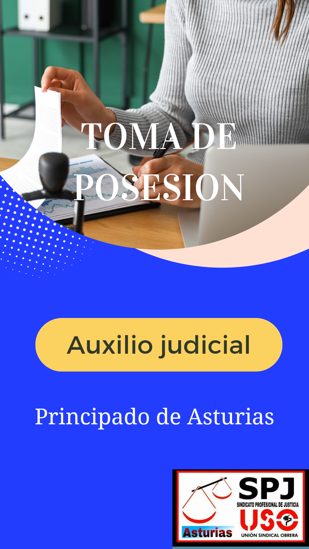 SPJ-USO ASTURIAS, INSTRUCCIONES PARA LA TOMA DE POSESIÓN Y DESTINOS DE AUXILIO JUDICIAL - SPJ-USO